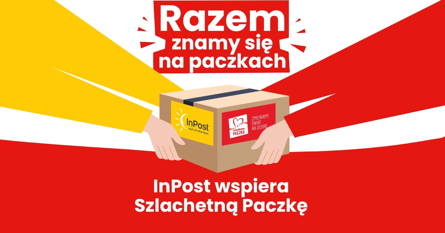 Oni znają się na paczkach – InPost i Szlachetna Paczka - Szlachetna ...